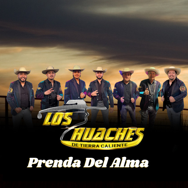 Prenda Del Alma - Single by Los Huaches De Tierra Caliente | Spotify