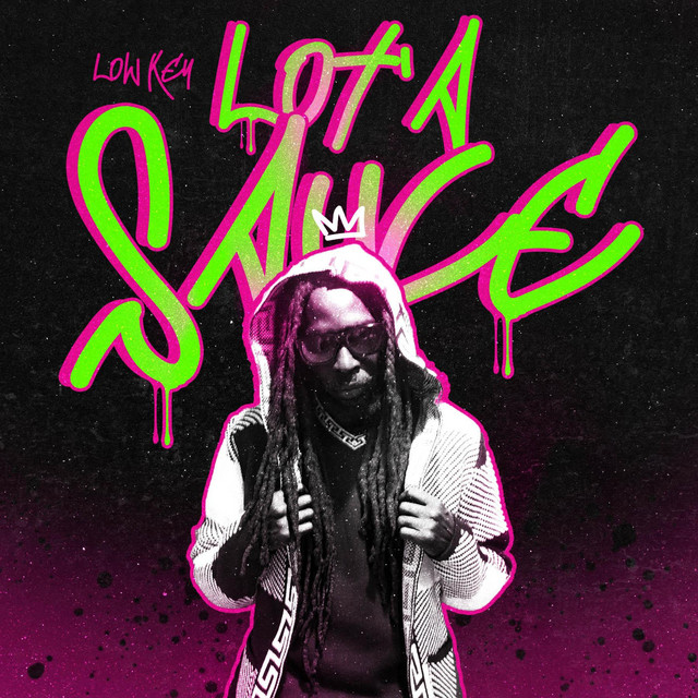 Lot'a Sauce - Single by LowKey | Spotify