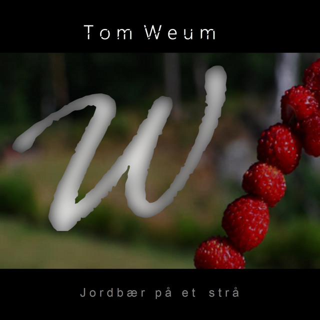 Jordbær På Et Strå - Single by Tom Weum | Spotify