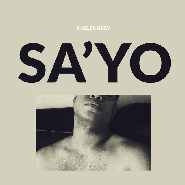Sa'yo - EP by Kaeler Grey | Spotify