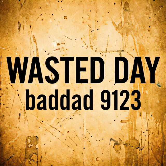 WASTED DAY - Single by baddad 9123 | Spotify