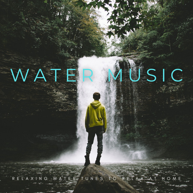 Water Music: Relaxing Water Tunes To Relax At Home - Album by Rain ...