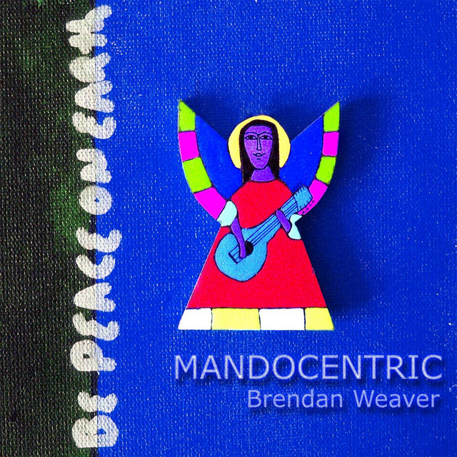 Mandocentric - Album by Brendan Weaver | Spotify