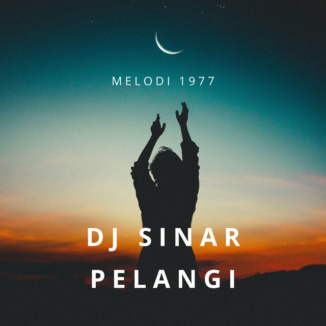 DJ SINAR PELANGI - song by MELODI 1977 | Spotify