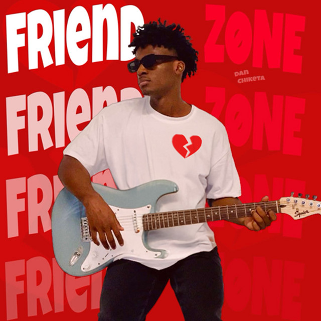 FriendZone - Single by Dan Chiketa | Spotify