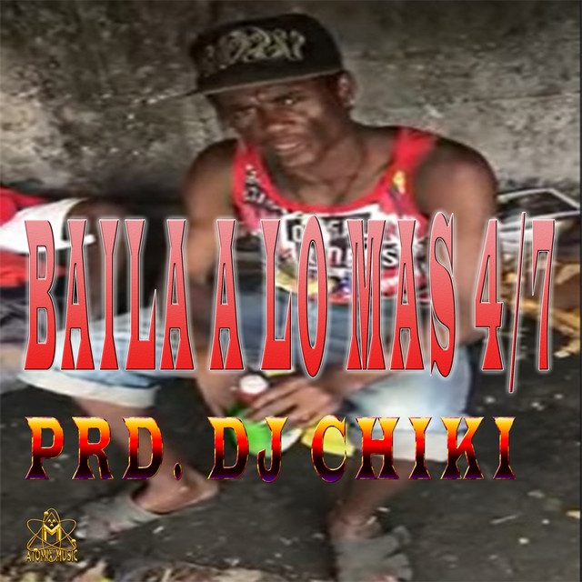 Baila a Lo Mas 4/7 Tío Funk - Single by Dj Chiki | Spotify