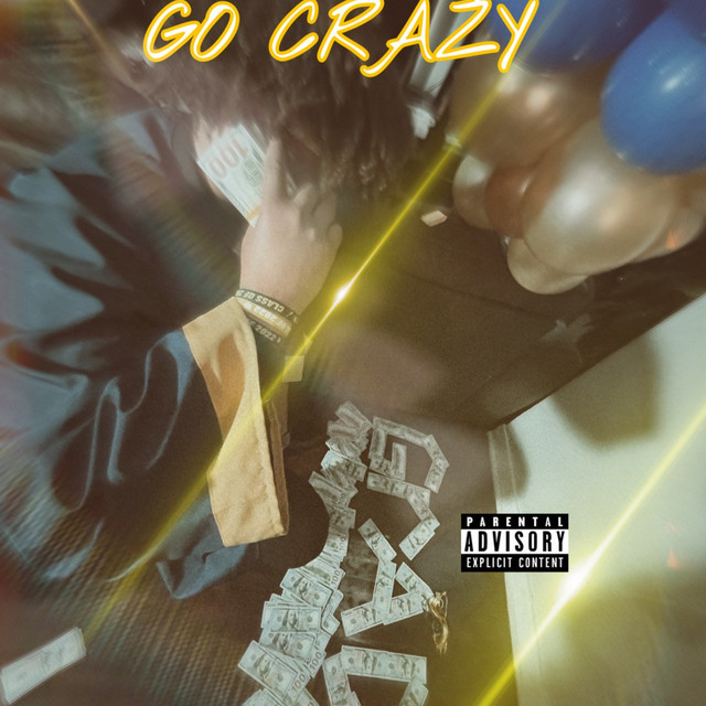 GO CRAZY EP - EP by JuanBrazyX | Spotify