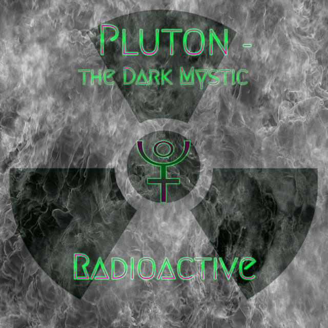 Radioactive – Single de Pluton - the Dark Mystic | Spotify