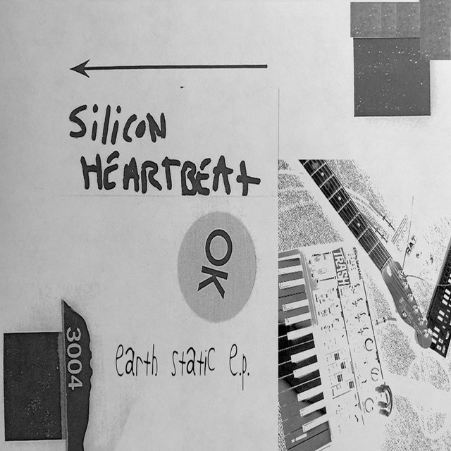 Earth Static - EP by Silicon Heartbeat | Spotify