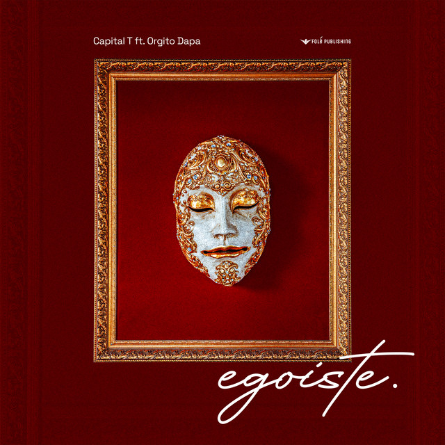 Egoiste - song and lyrics by Capital T, Orgito Dapa | Spotify