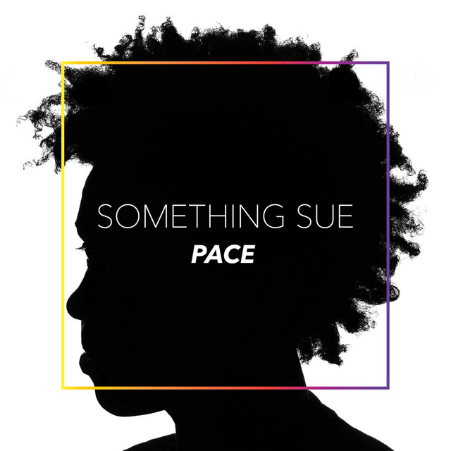 Pace (feat. Know-Madik) – Single de Something Sue | Spotify
