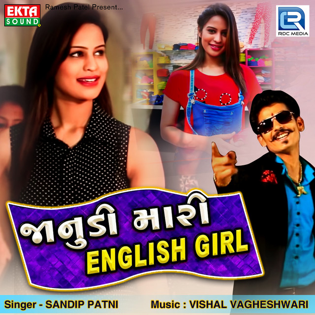 Janudi Mari English Girl (Original) - Single by Sandip Patni | Spotify