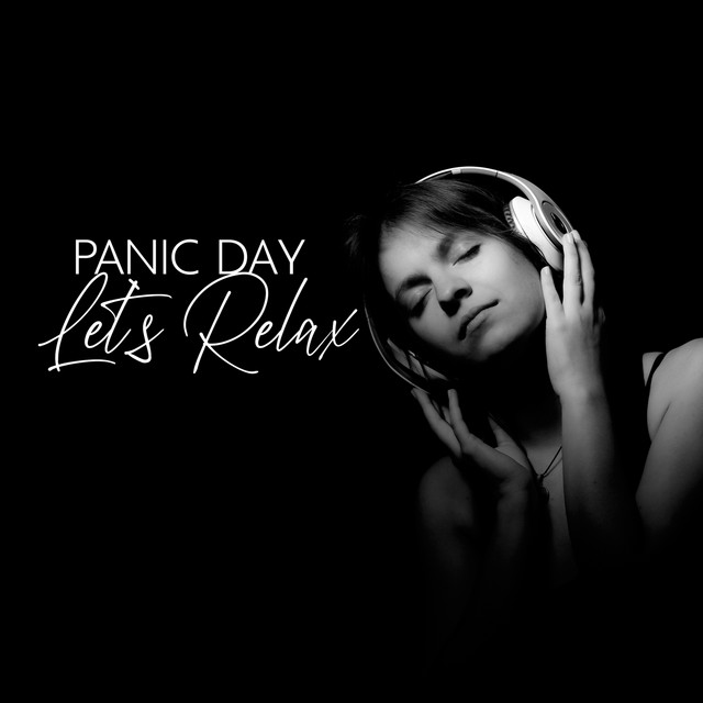 Panic Day: Let`s Relax - Album by Calm Down | Spotify