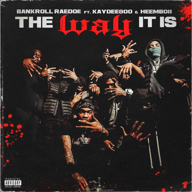 The Way It Is Single By Bankroll Raedoe Spotify