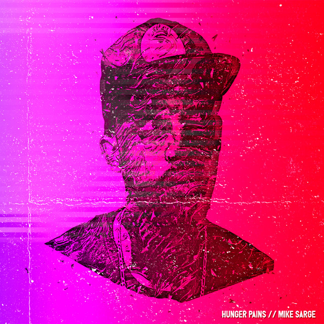 Hunger Pains - Album by Mike Sarge | Spotify