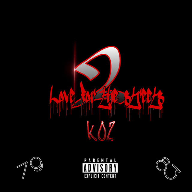 Love For The Streets 2 - Album by KOZ | Spotify
