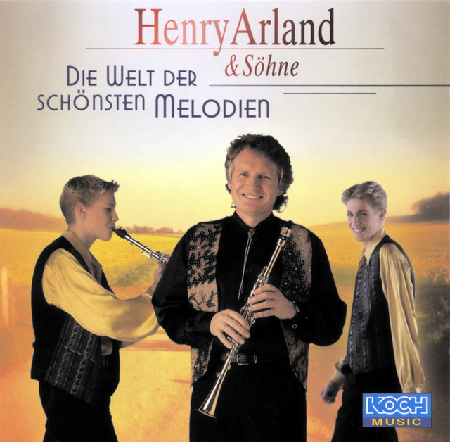 Die Welt der schönsten Melodien - Album by Henry Arland | Spotify