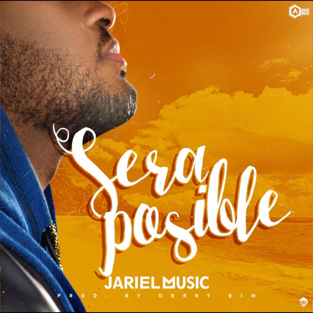 Sera Posible - Single by Jariel Music | Spotify