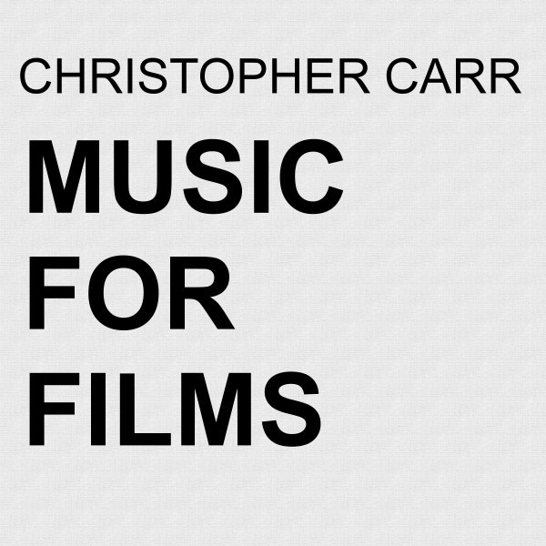 Music for Films - Album by Christopher Carr | Spotify