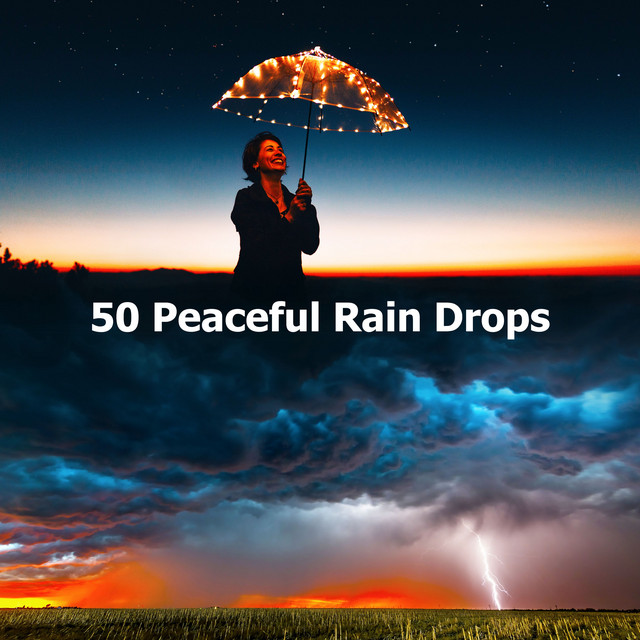 50 Peaceful Rain Drops - Album by Gentle Rain Makers | Spotify