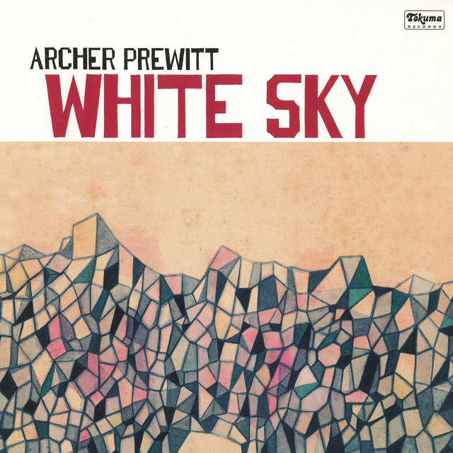 White Sky - Album by Archer Prewitt | Spotify