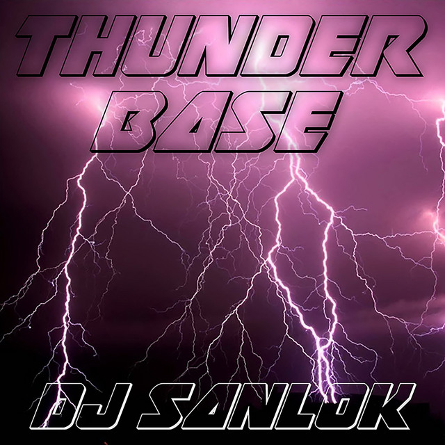 Thunder Base - Single by DJ Sanlok | Spotify