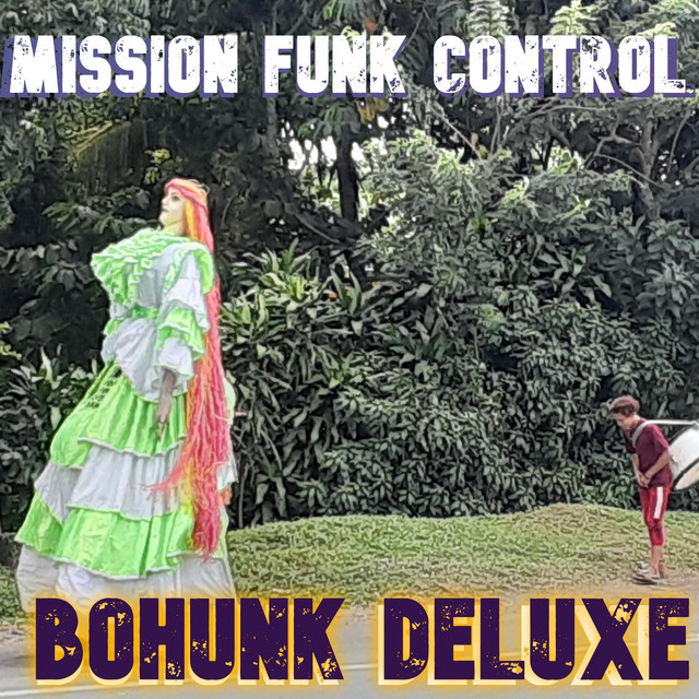 Mission Funk Control - Single by Bohunk Deluxe | Spotify
