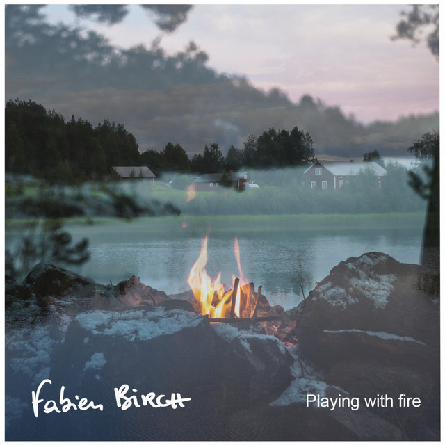 Playing With Fire - Single by Fabien Birch | Spotify