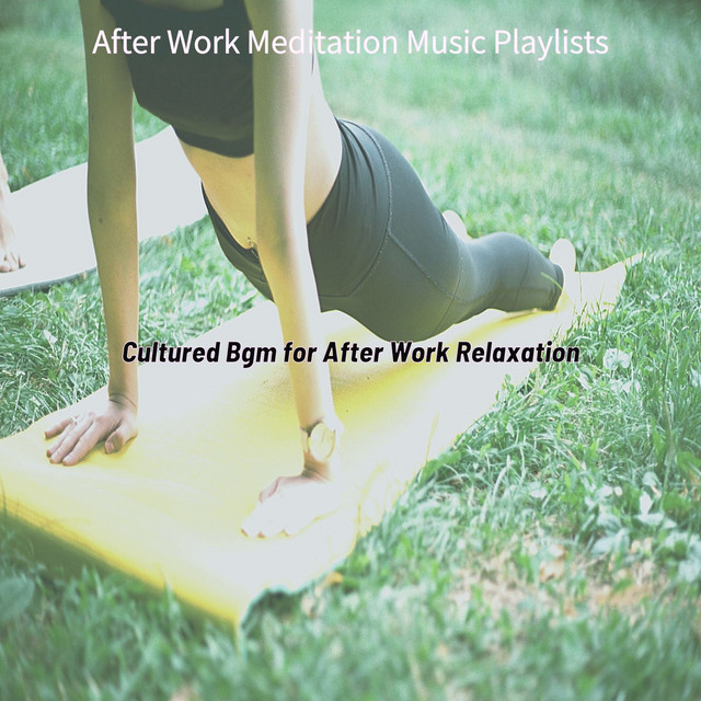 After Work Meditation Music Playlists | Spotify