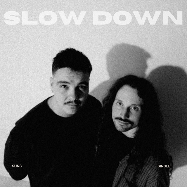 Slow Down - Single by SUNS | Spotify