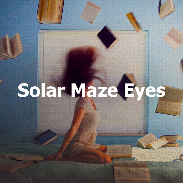 Solar Maze Eyes - Album by Brain Study Music Guys | Spotify