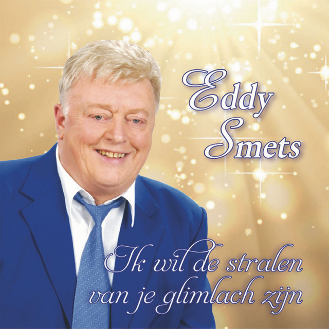 Ik Wil De Stralen Van Je Glimlach Zijn - Single by Eddy Smets | Spotify