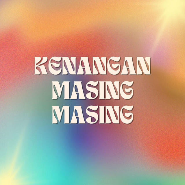 Kenangan Masing Masing - Compilation by Various Artists | Spotify