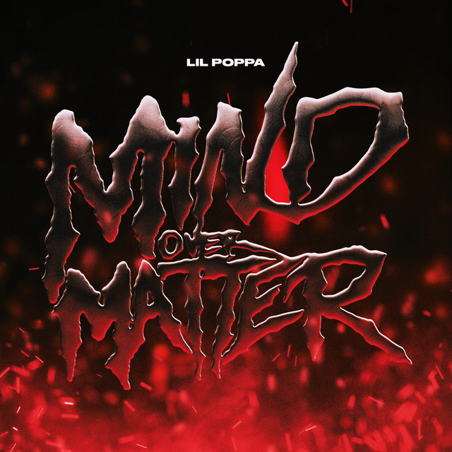 MIND OVER MATTER Song And Lyrics By Lil Poppa Spotify
