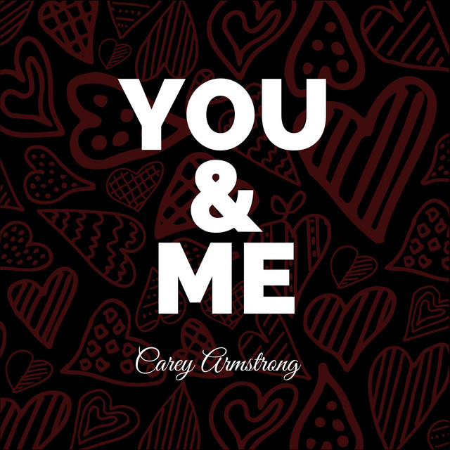 You & Me - EP by Carey Armstrong | Spotify