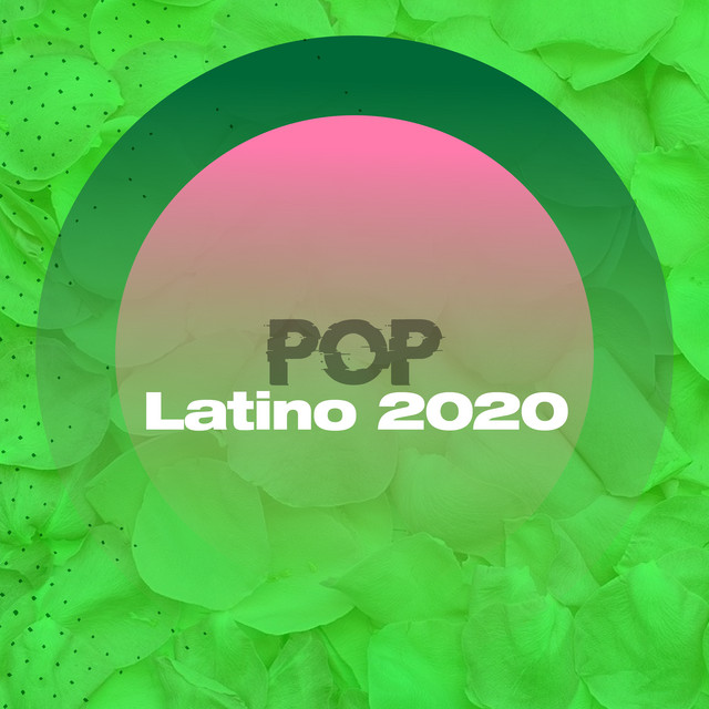 Pop Latino 2020 - Compilation by Various Artists | Spotify