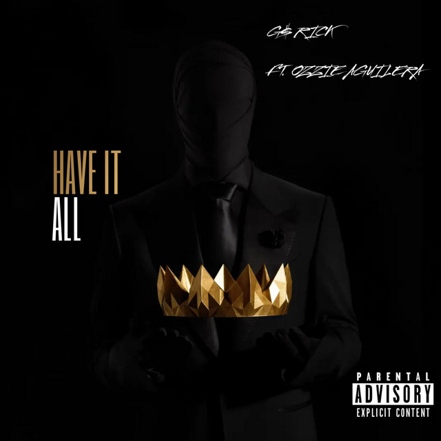 Have It All - Single by G$ Rick | Spotify