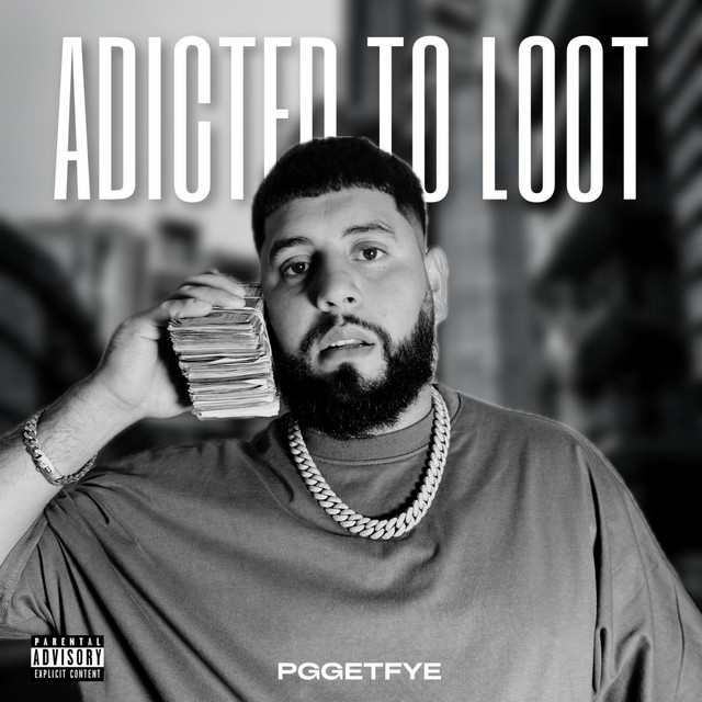 Adicted to loot - Single by PGGETFYE | Spotify