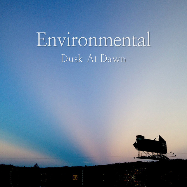 Dawn - song and lyrics by Environmental | Spotify