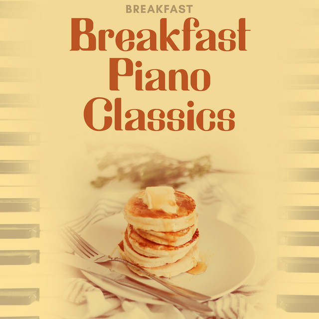 Breakfast Piano Classics - Album by Breakfast | Spotify