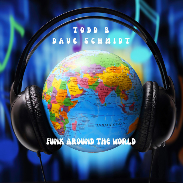 Funk Around The World - Album by Todd B | Spotify