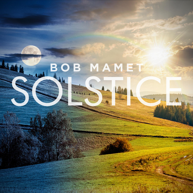 Solstice - Single by Bob Mamet | Spotify