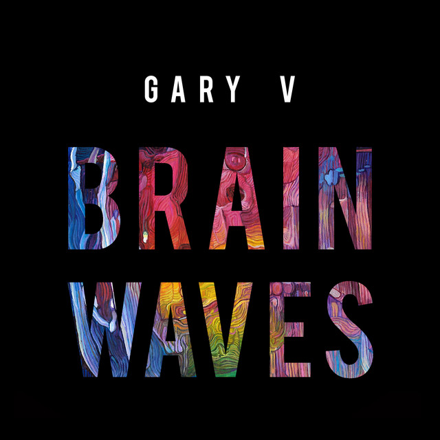 Brainwaves - song and lyrics by Gary V | Spotify