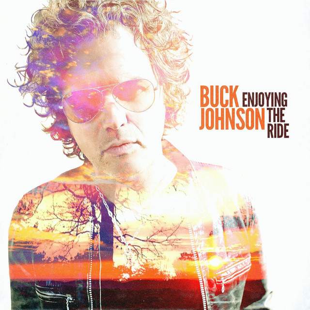 Enjoying the Ride - Album by Buck Johnson | Spotify