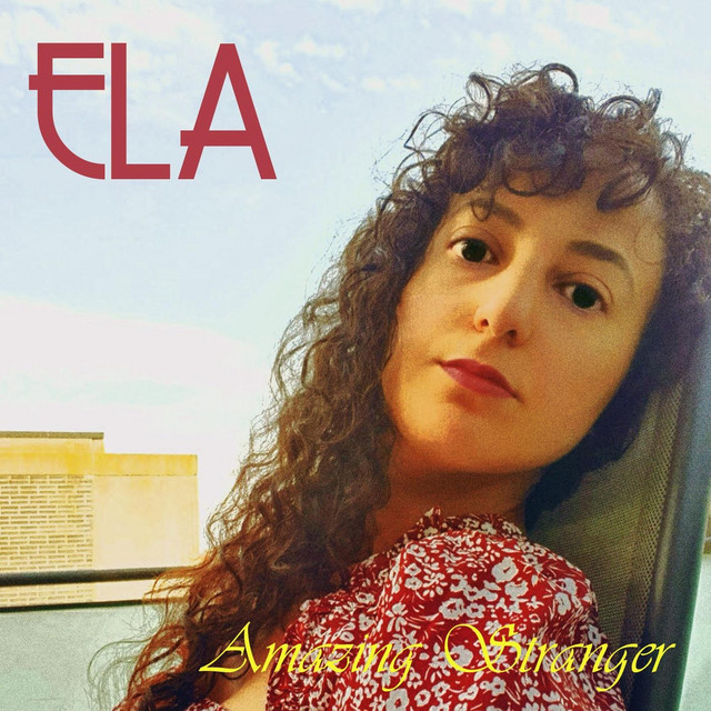 Amazing Stranger - Single by Ela | Spotify