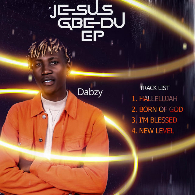 Jesus Gbedu - EP by Dabzy | Spotify