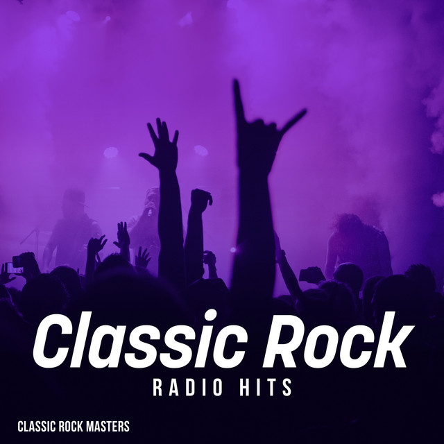 Classic Rock Radio Hits - Album by Classic Rock Masters | Spotify