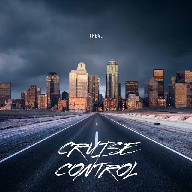 Cruise Control - Single by Treal | Spotify