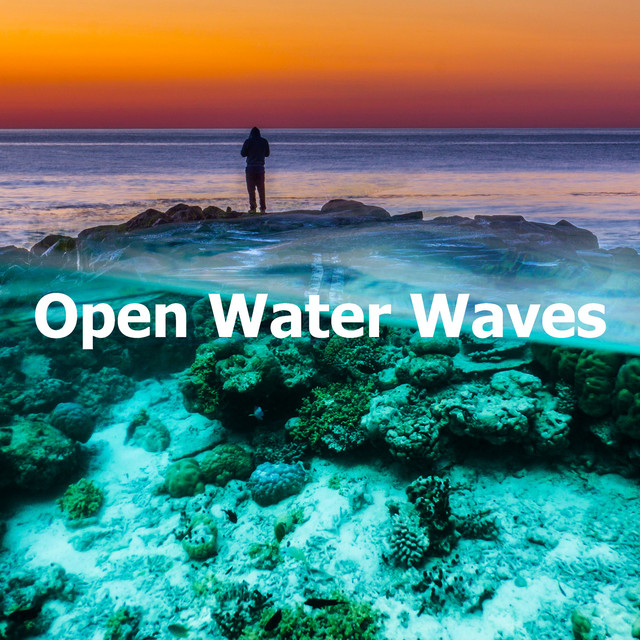 Open Water Waves - Album by Seas of Dreams, Ocean Waves For Sleep ...