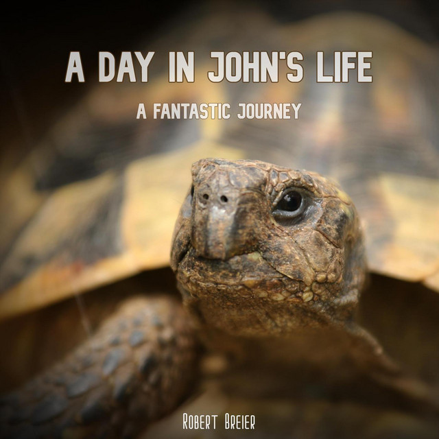 A Day in John’s Life - A Fantastic Journey - Album by Robert Breier ...